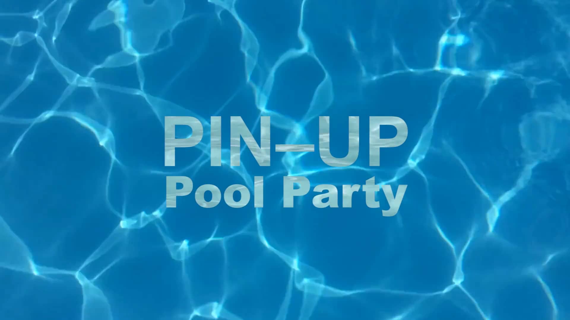 PIN–UP POOL PARTY on Vimeo