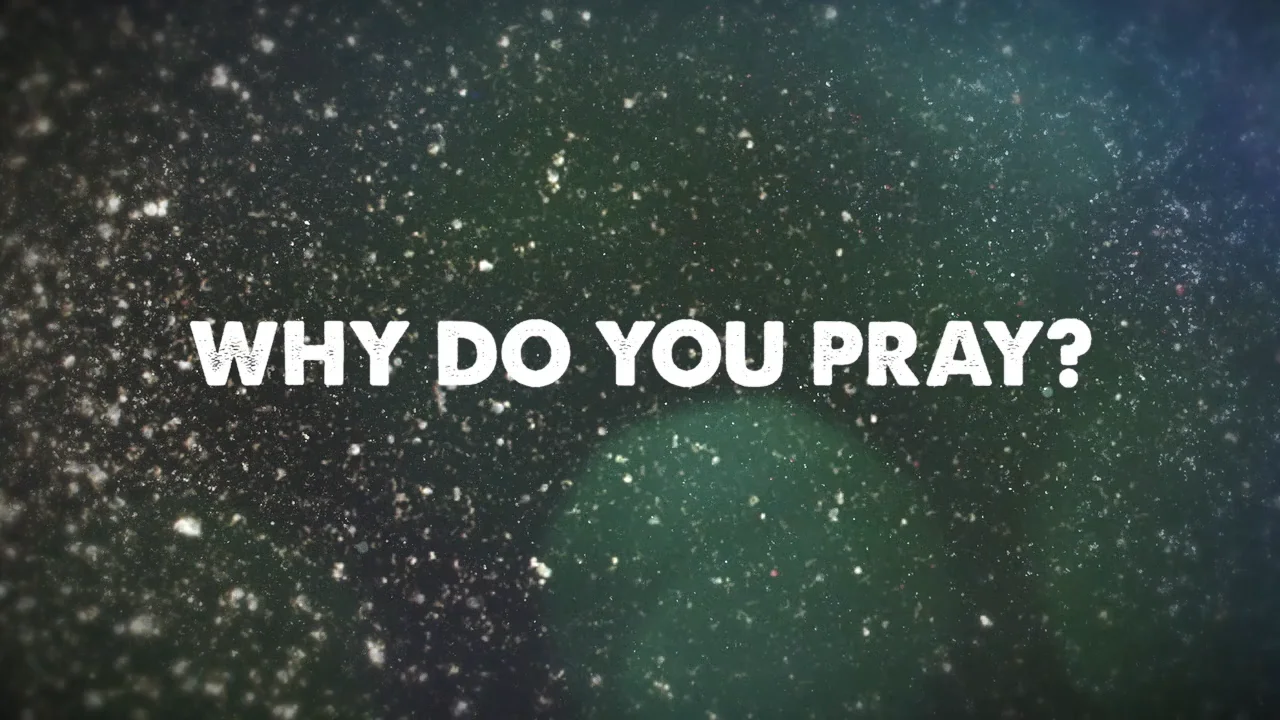 Why do You Pray on Vimeo