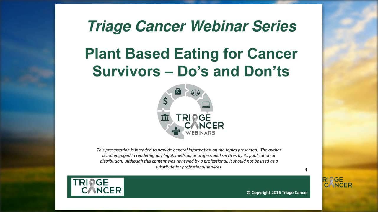 Triage Cancer Webinar - Plant Based Eating for Cancer Survivors – Do’s ...