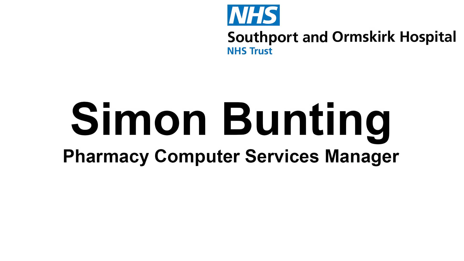 Southport & Ormskirk NHS Trust: Simon Bunting on Vimeo