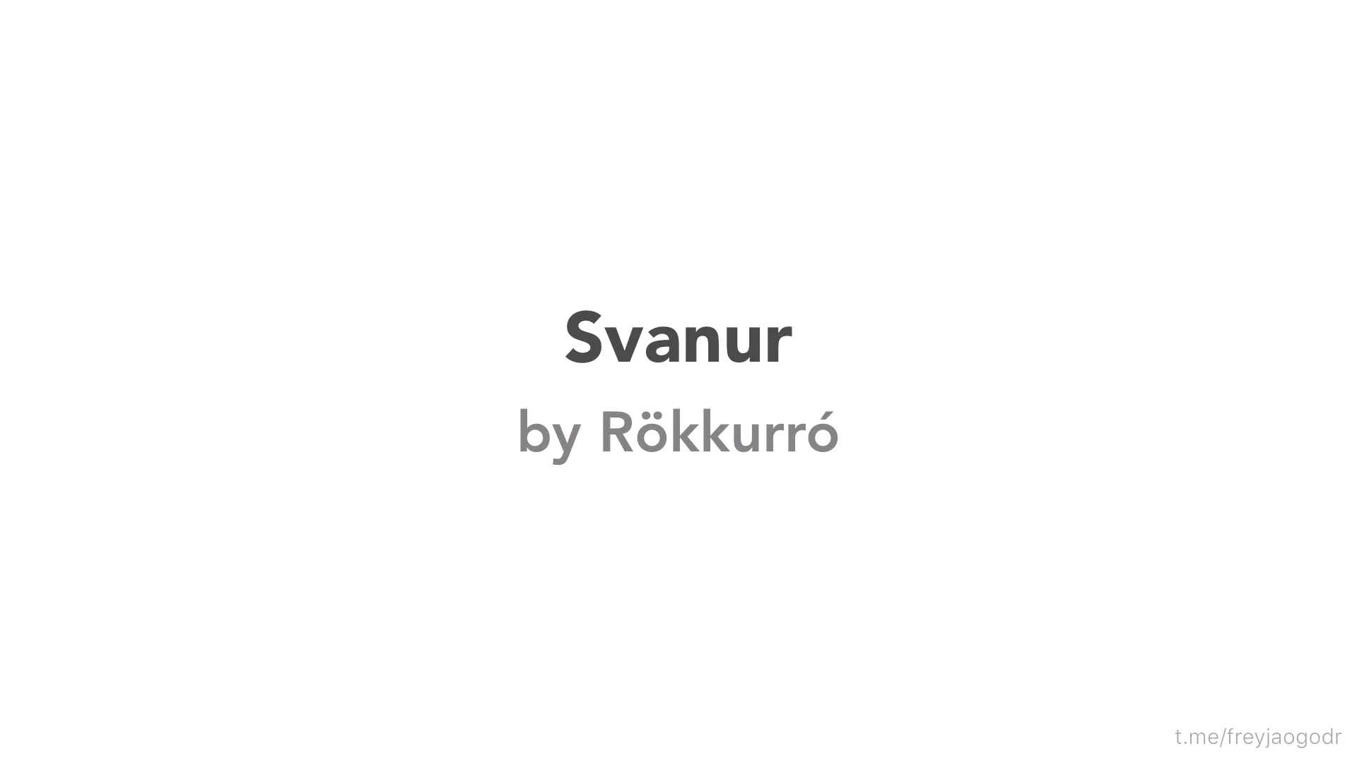 Rökkurró – Svanur (with subtitles in Icelandic and English) on Vimeo