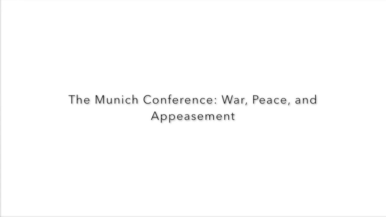 The Munich Conference- An analysis on Appeasement on Vimeo