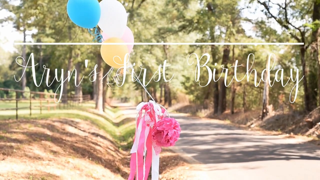 Aryn's First Birthday on Vimeo