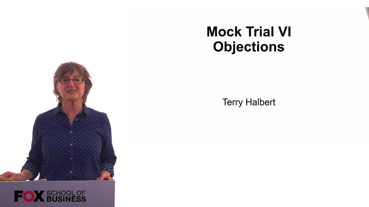 Mock Trial VI – Objections | Video Vault