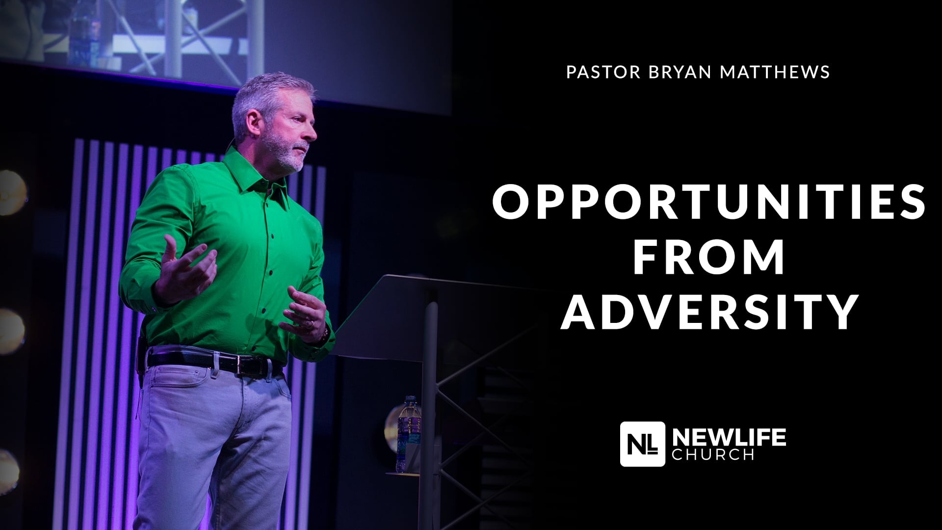 New Life Messages - Opportunities From Adversities | Pastor Bryan Matthews on Vimeo