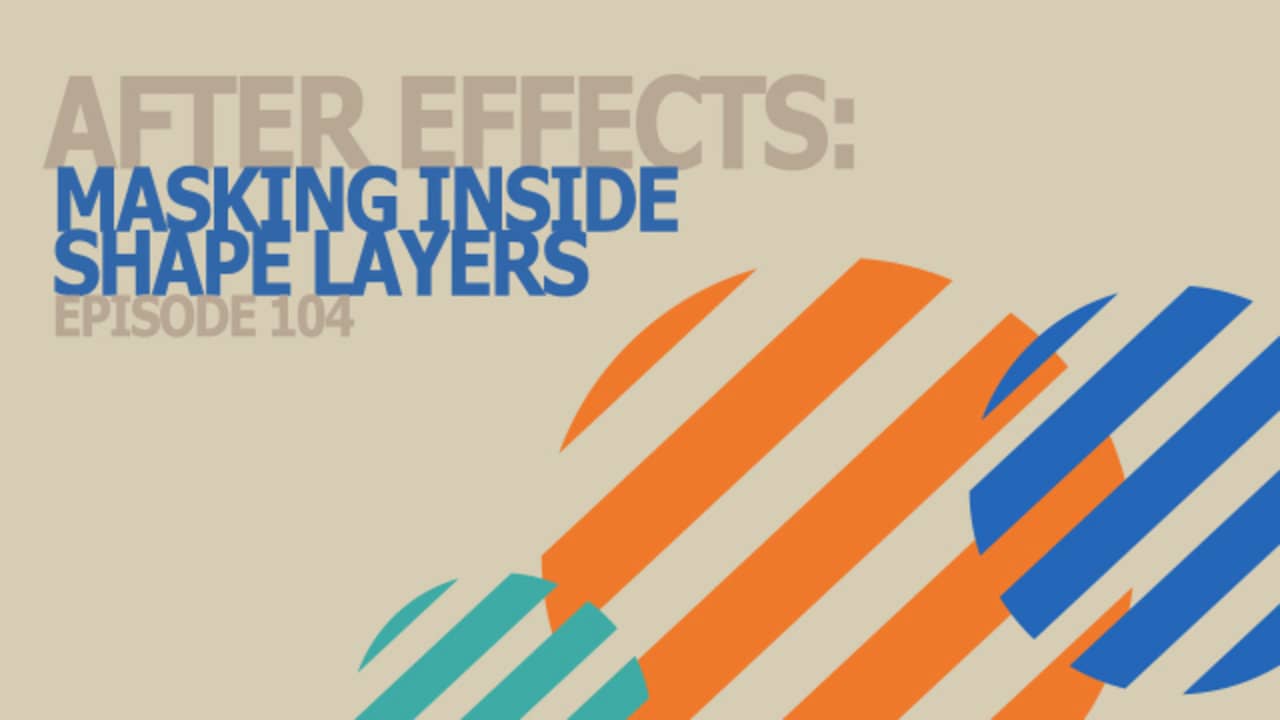 After Effects: Masking Inside Shape Layers on Vimeo