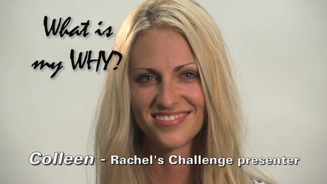 Rachel’s Challenge Presenter Colleen shares his “Why” and tells us a ...
