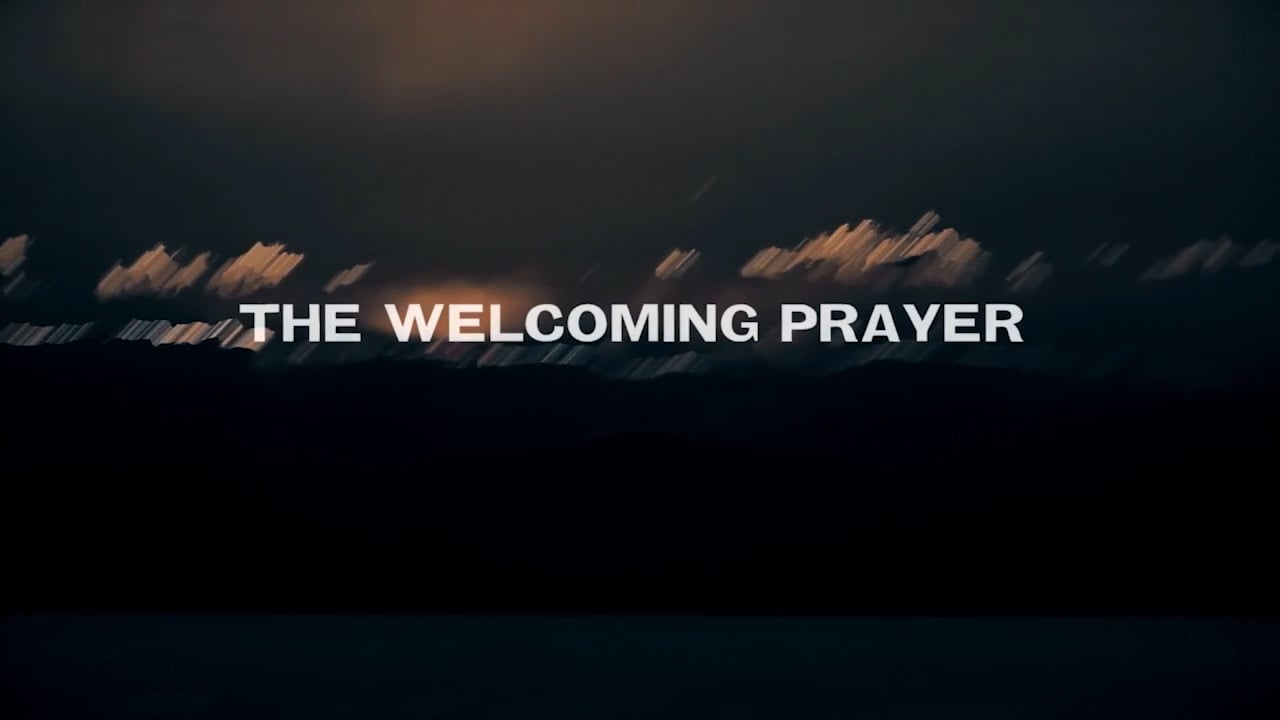 The Welcoming Prayer on Vimeo