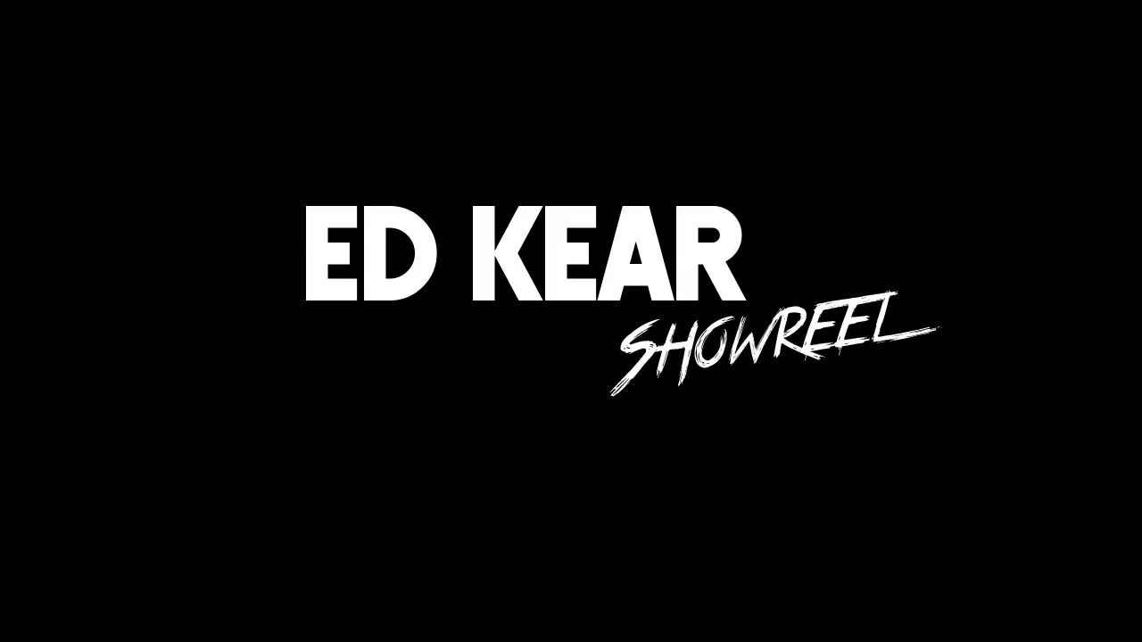 Ed Kear Showreel 2018 on Vimeo