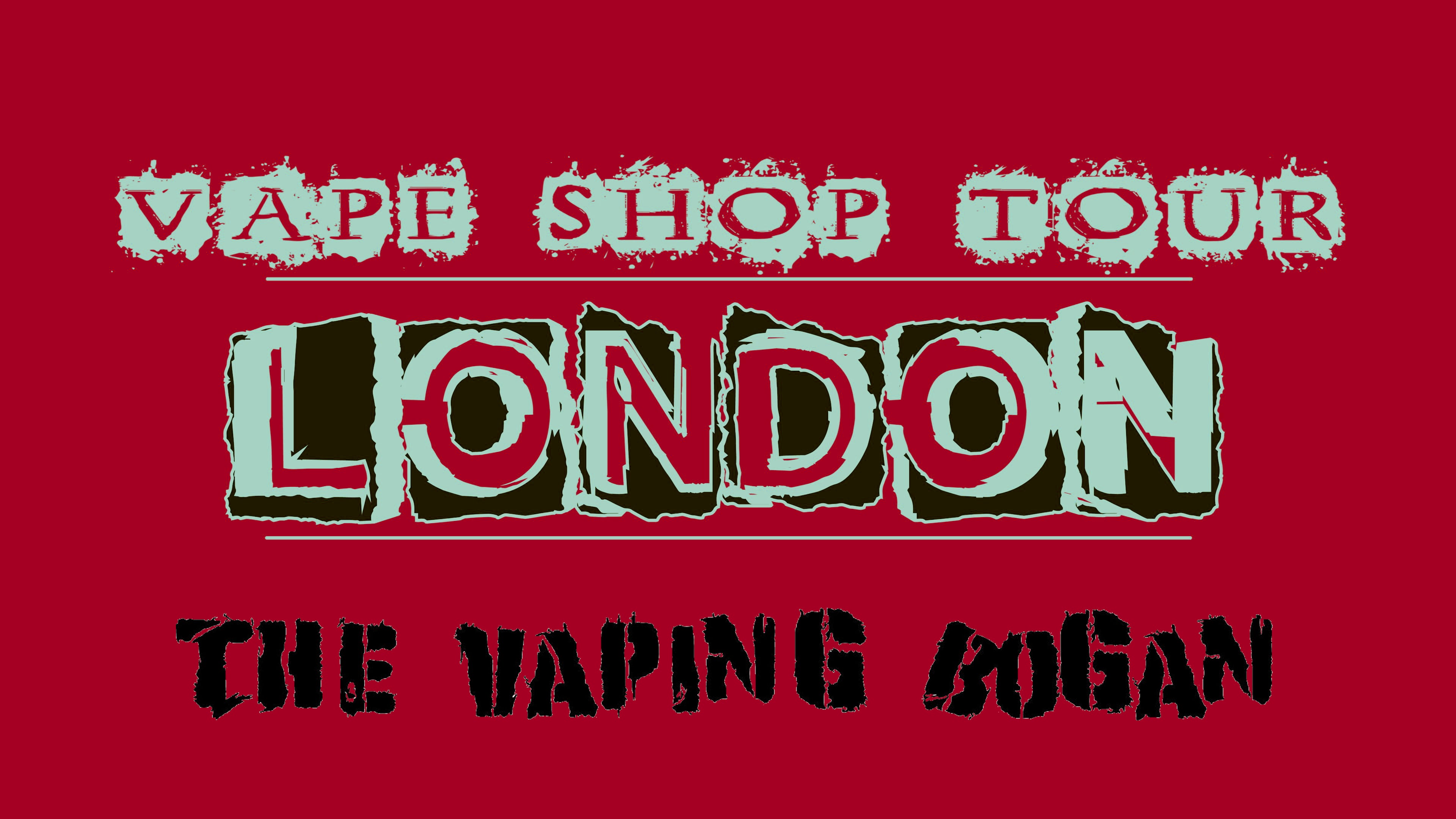 London Vape Shop Tour | The Vaping Bogan on Vimeo