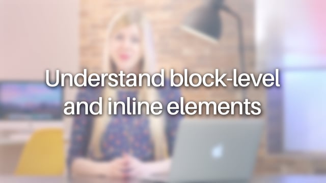 Understand block-level and inline elements - Build Your First Web Pages ...