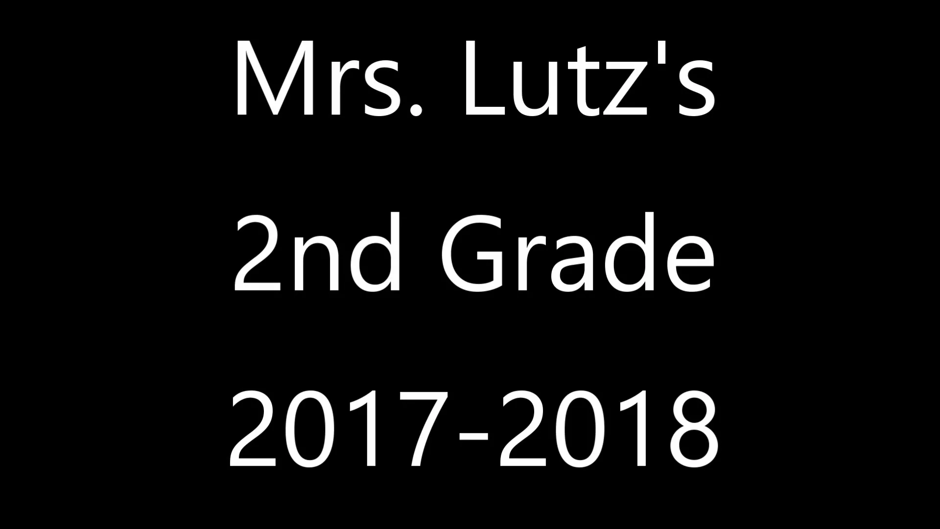 MRS. LUTZ 2ND GRADE 2017-2018 on Vimeo