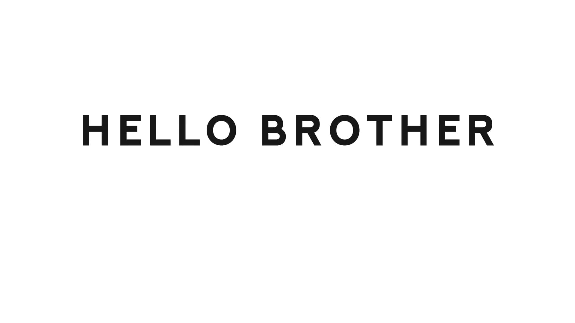 Hello Brother on Vimeo