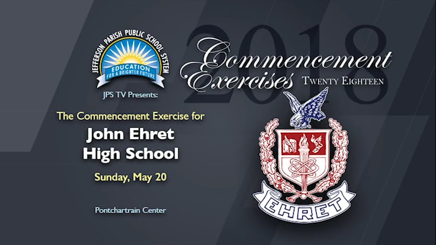 John Ehret High School 2018 Graduation