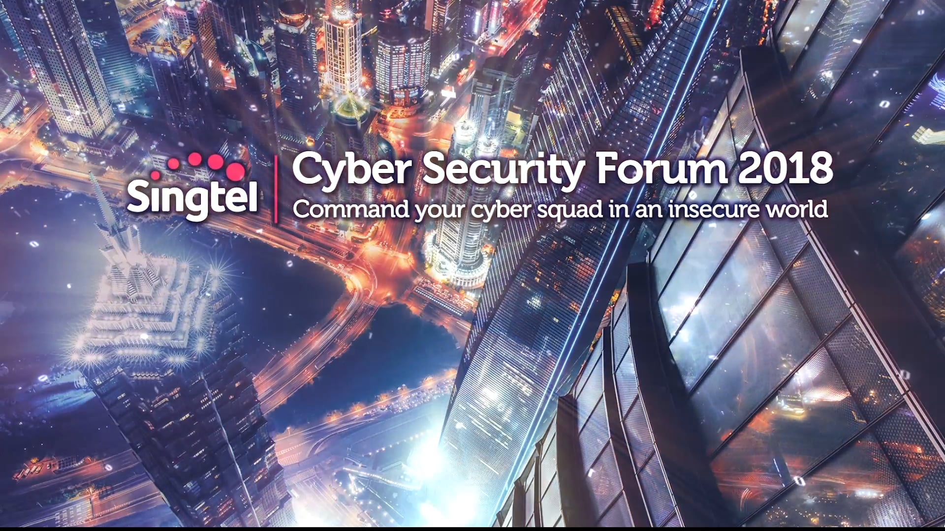 Singtel Cyber Security Forum Opening Video 2018 on Vimeo