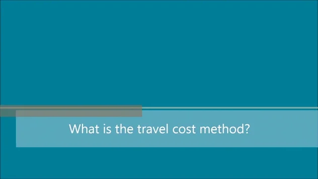 Travel Cost Method- Ecosystem Services Assessment Methods