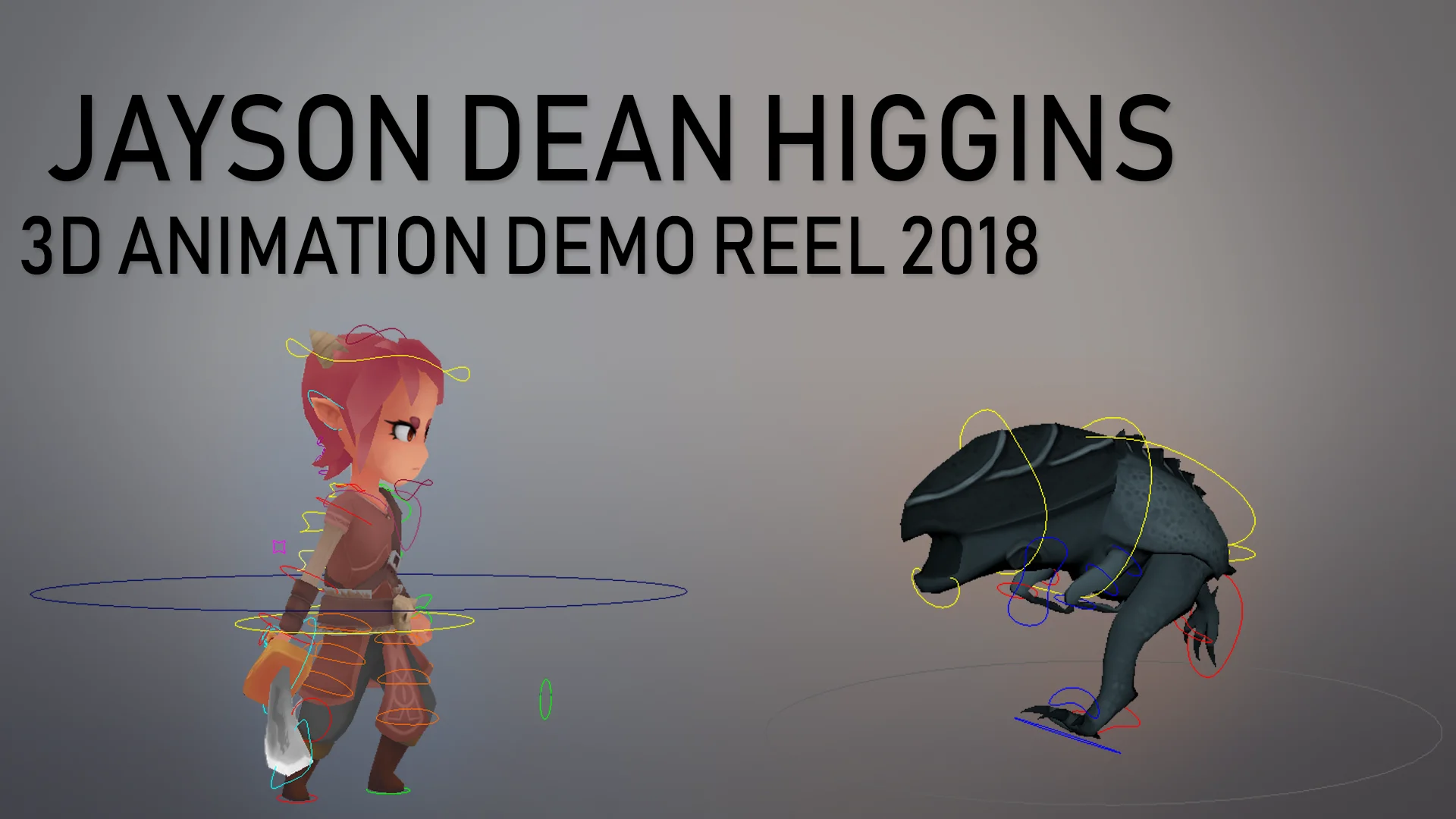 Jayson Dean Higgins - 3D Animation Demo Reel 2018