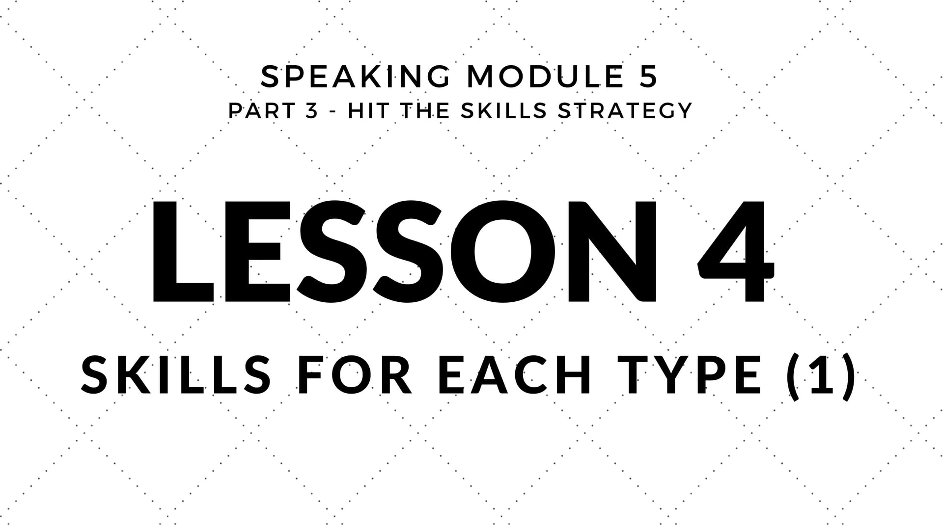 Lesson 4 - Skills for Each Type (1) on Vimeo