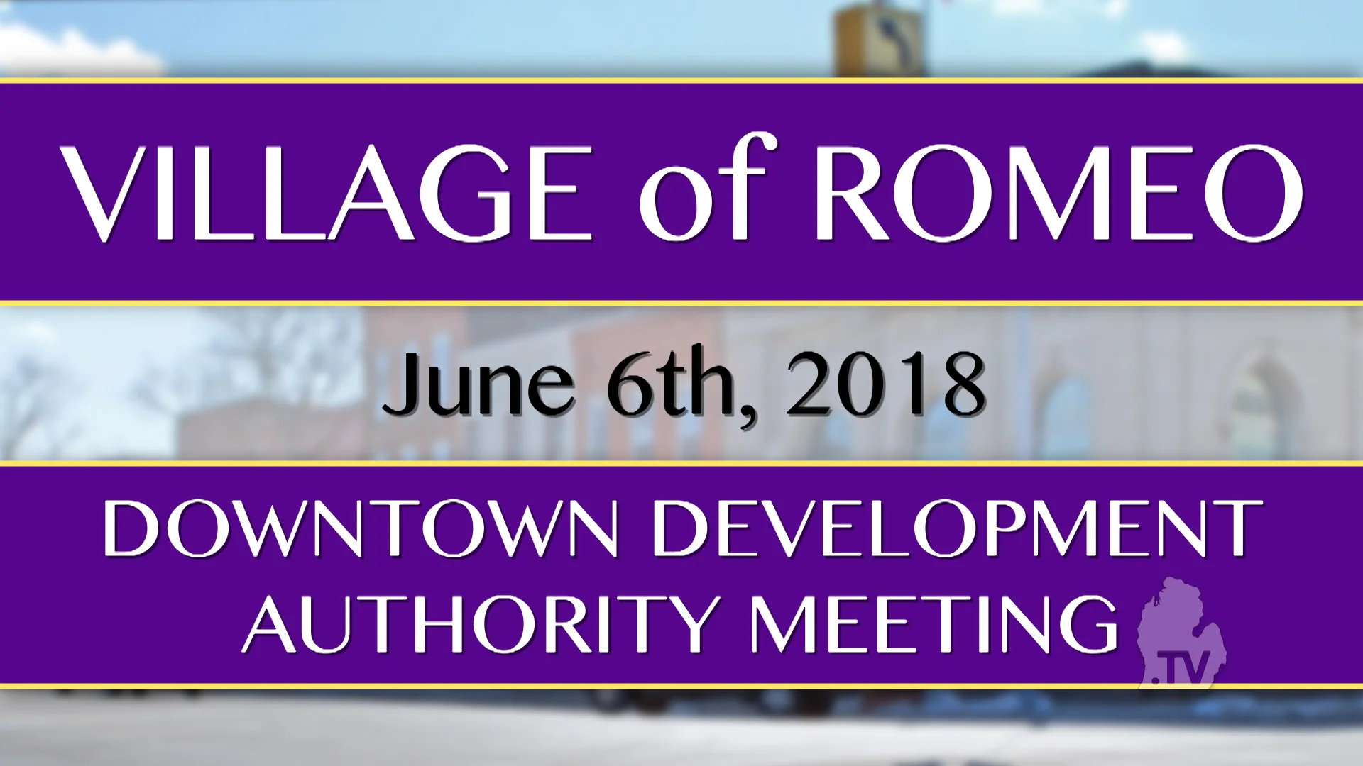 Village of Romeo Downtown Development Authority Meeting - June 6th ...