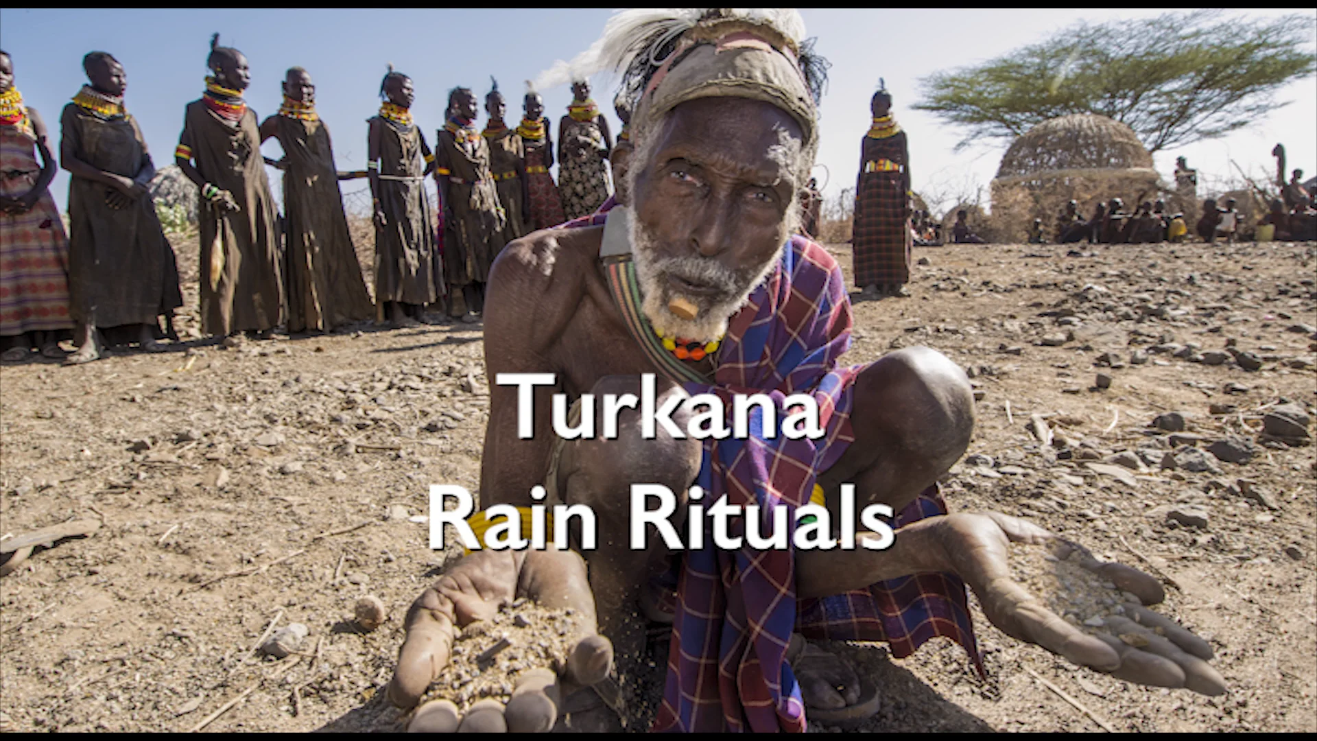 Turkana Rain Rituals on Vimeo