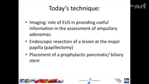 Endoscopic resection of ampulloma: live uncut procedure | WebSurg, the ...