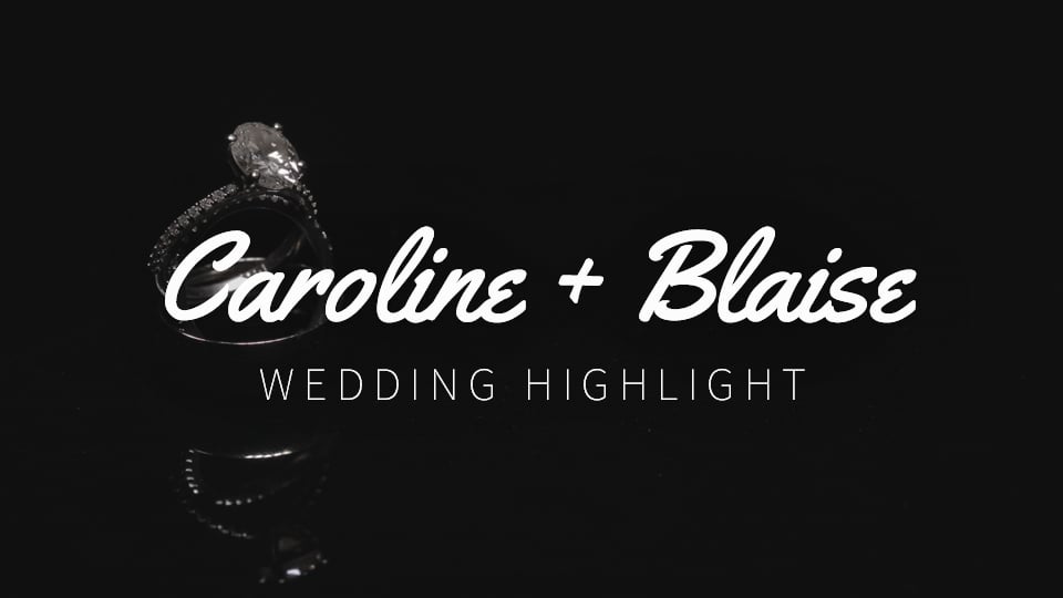 Caroline + Blaise Wedding Film Highlight on Vimeo