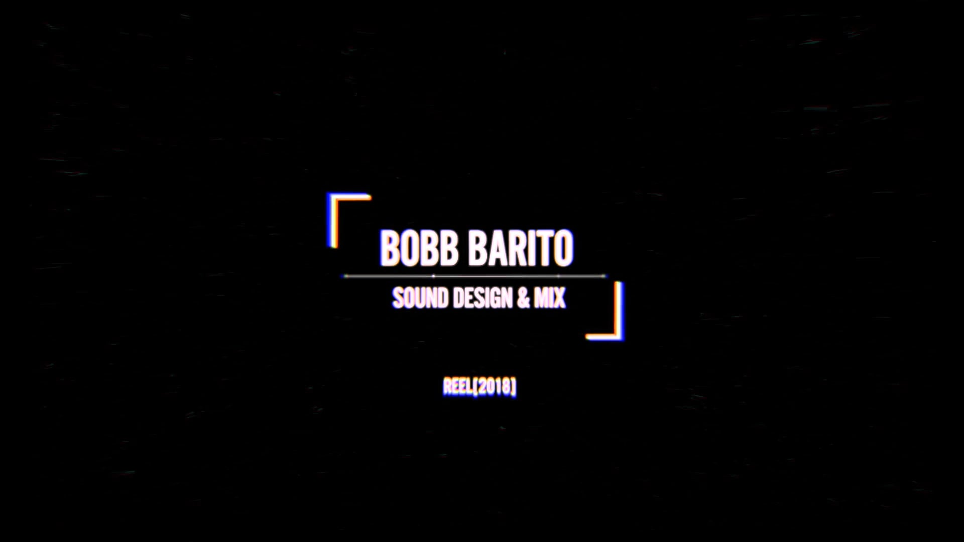 Bobb Barito Sound Design & Mix Reel 2018 on Vimeo