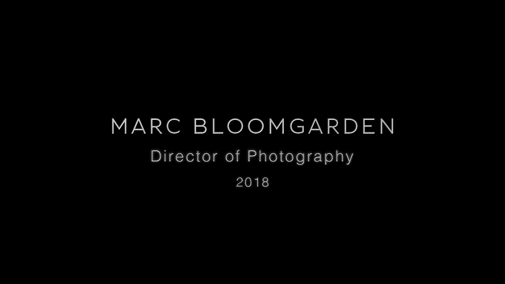 Marc Bloomgarden: Director of Photography Reel (Master 2018) on Vimeo