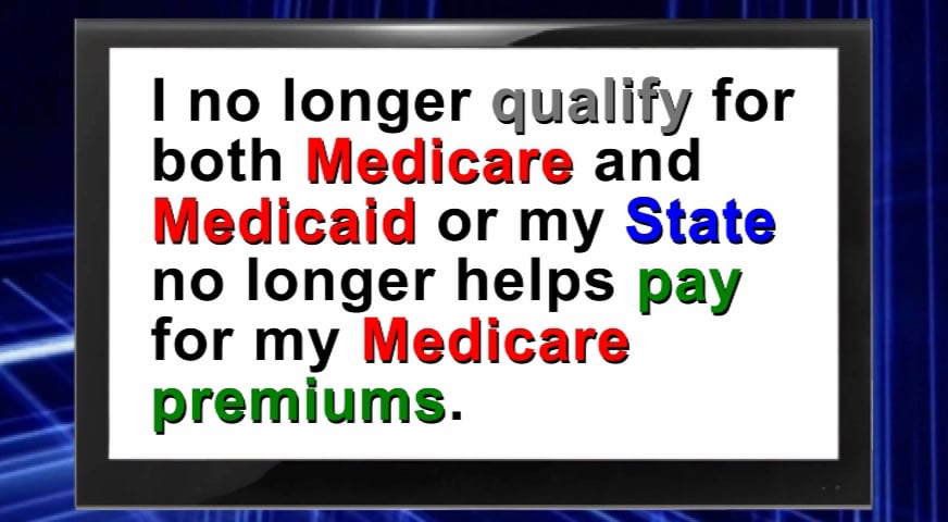 I no longer qualify for both Medicare and Medicaid or my State no ...