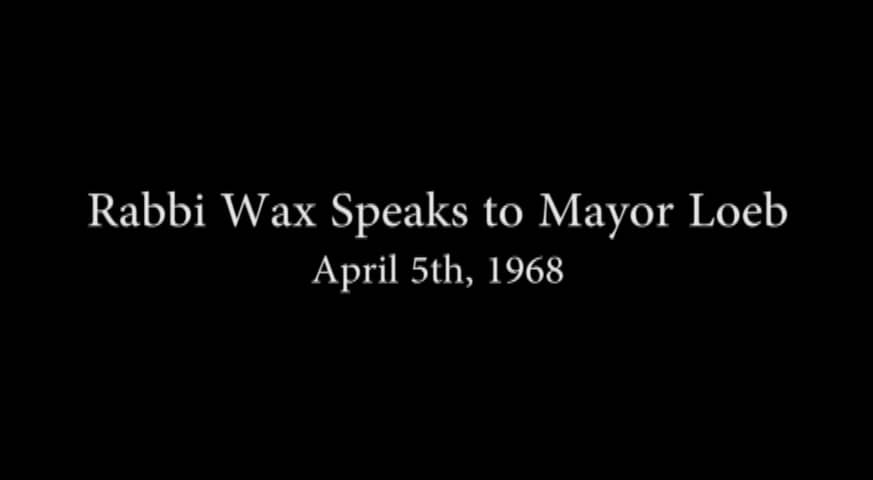 Rabbi Wax Speaks to Mayor Loeb, 1968 on Vimeo
