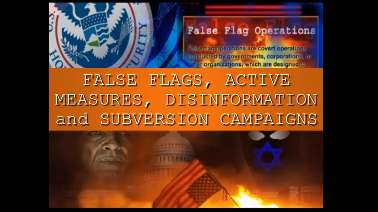 False Flags, Active Measures, Disinformation and Subversion Campaigns ...