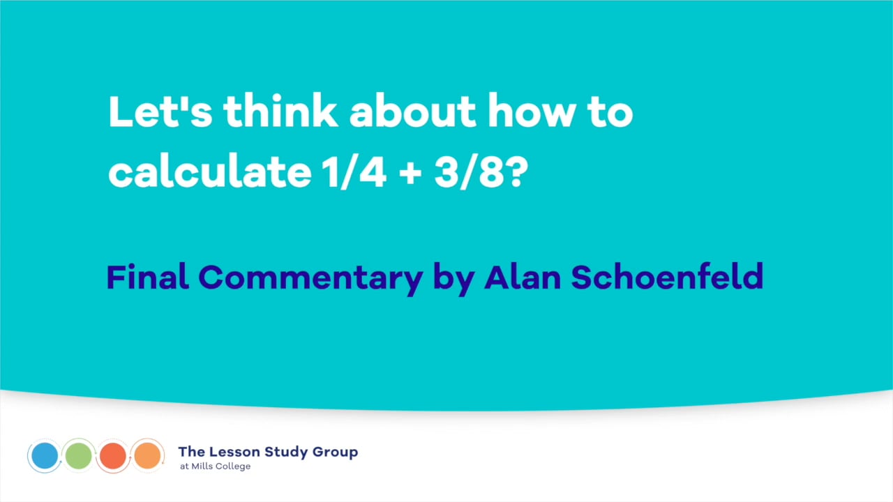 Final Commentary by Alan Schoenfeld (TRU framework): Let's think about ...