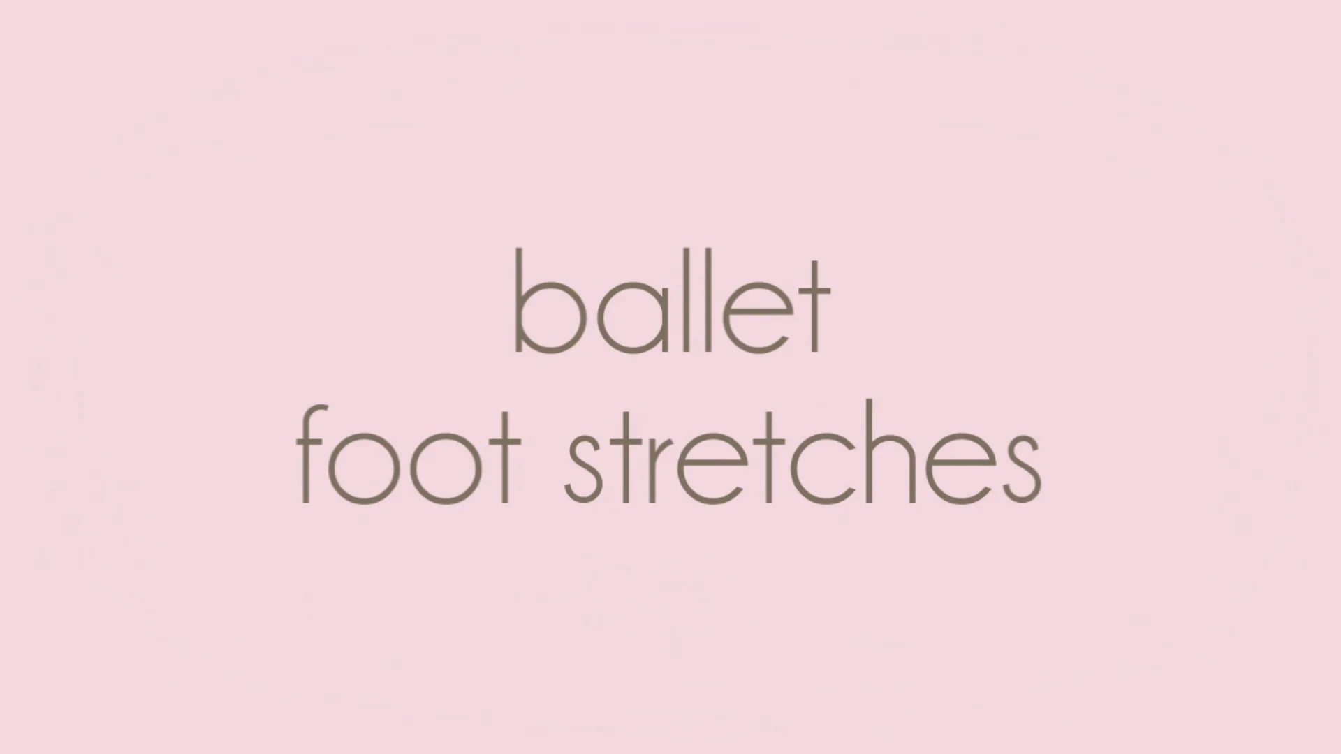 Step Library Ballet - BALLET - FOOT STRETCHES on Vimeo