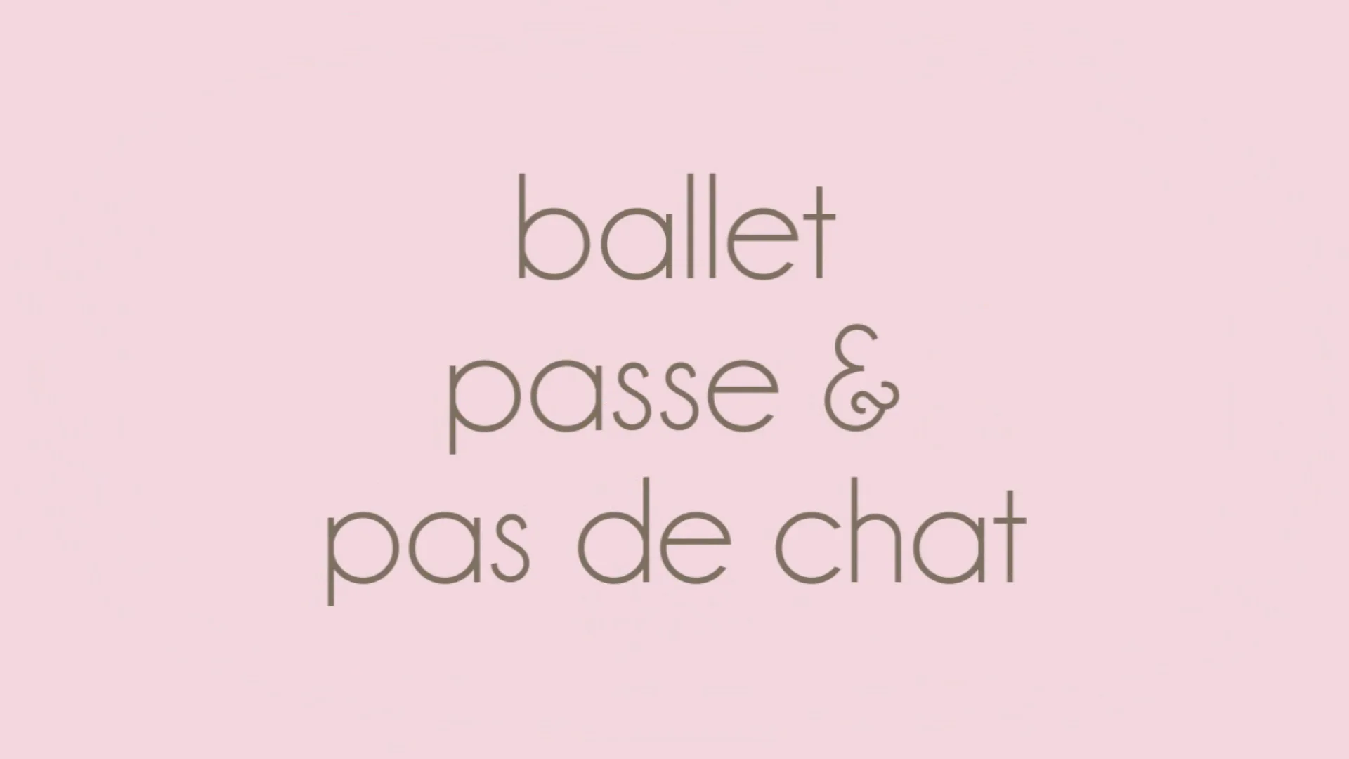 Step Library Ballet - BALLET - PASSE & PAS DE CHAT on Vimeo