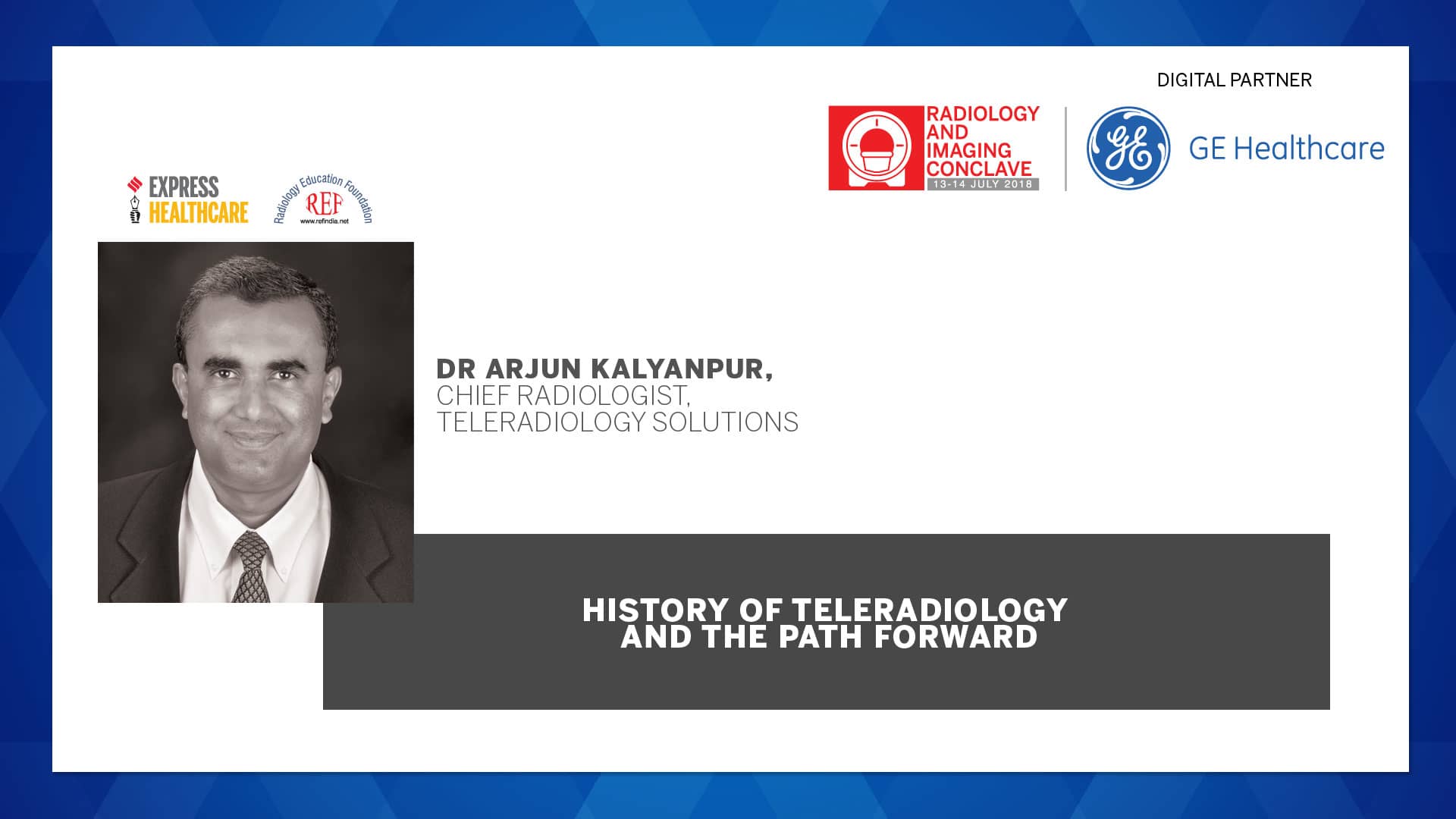 Radiology 2023 | Day1 Full Session: Dr Arjun Kalyanpur, Teleradiology ...