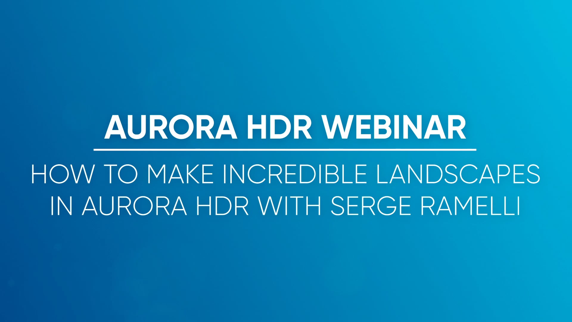 How To Make Incredible Landscapes In Aurora HDR With Serge Ramelli on Vimeo