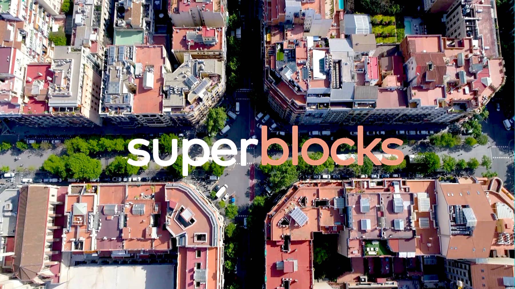 Barcelona's Superblocks: Change the Grid, Change your Neighborhood on Vimeo