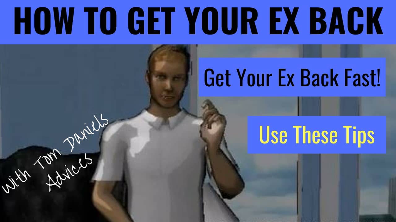 How To Get Your Ex Back (Step-By-Step-Guide To Quickly Reversing A ...