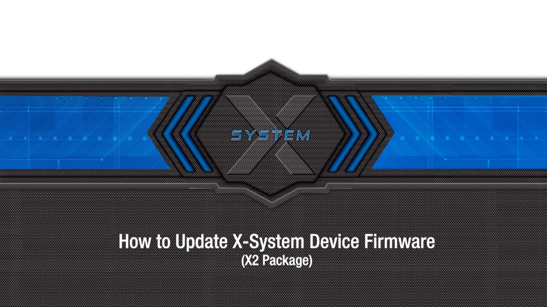 X-System (X2) Tutorial: How to Update Firmware (Small College/High ...