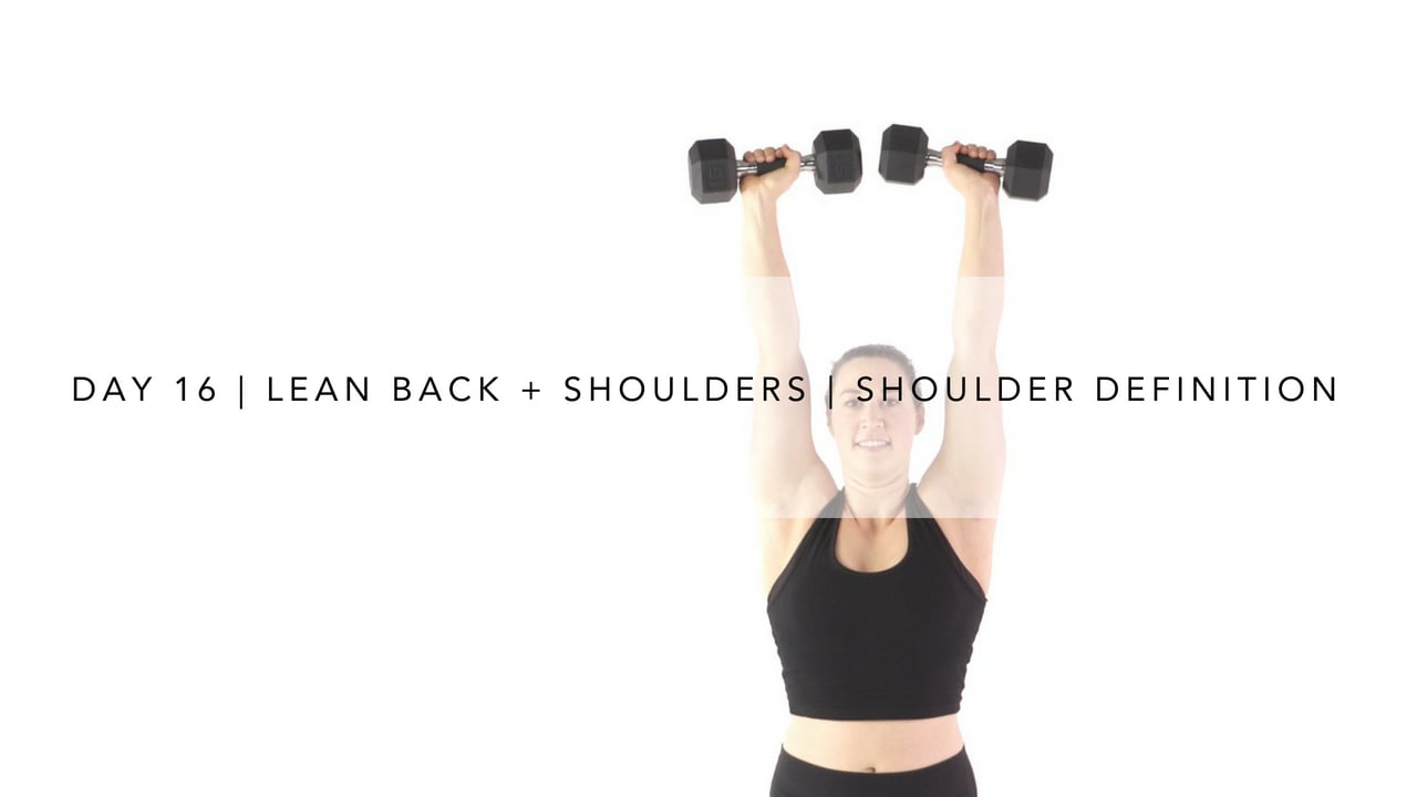 DAY 16 | Lean Back + Shoulders | SHOULDER DEFINITION on Vimeo