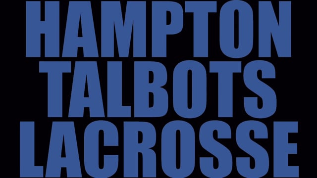 Hampton Talbots Boys Varsity Lacrosse on Vimeo