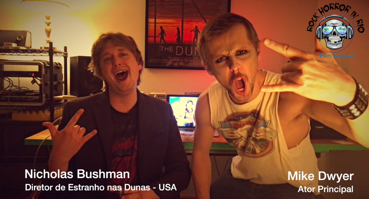 Director Nicholas Bushman and actor Mike Dwyer - Estranho nas Dunas ...