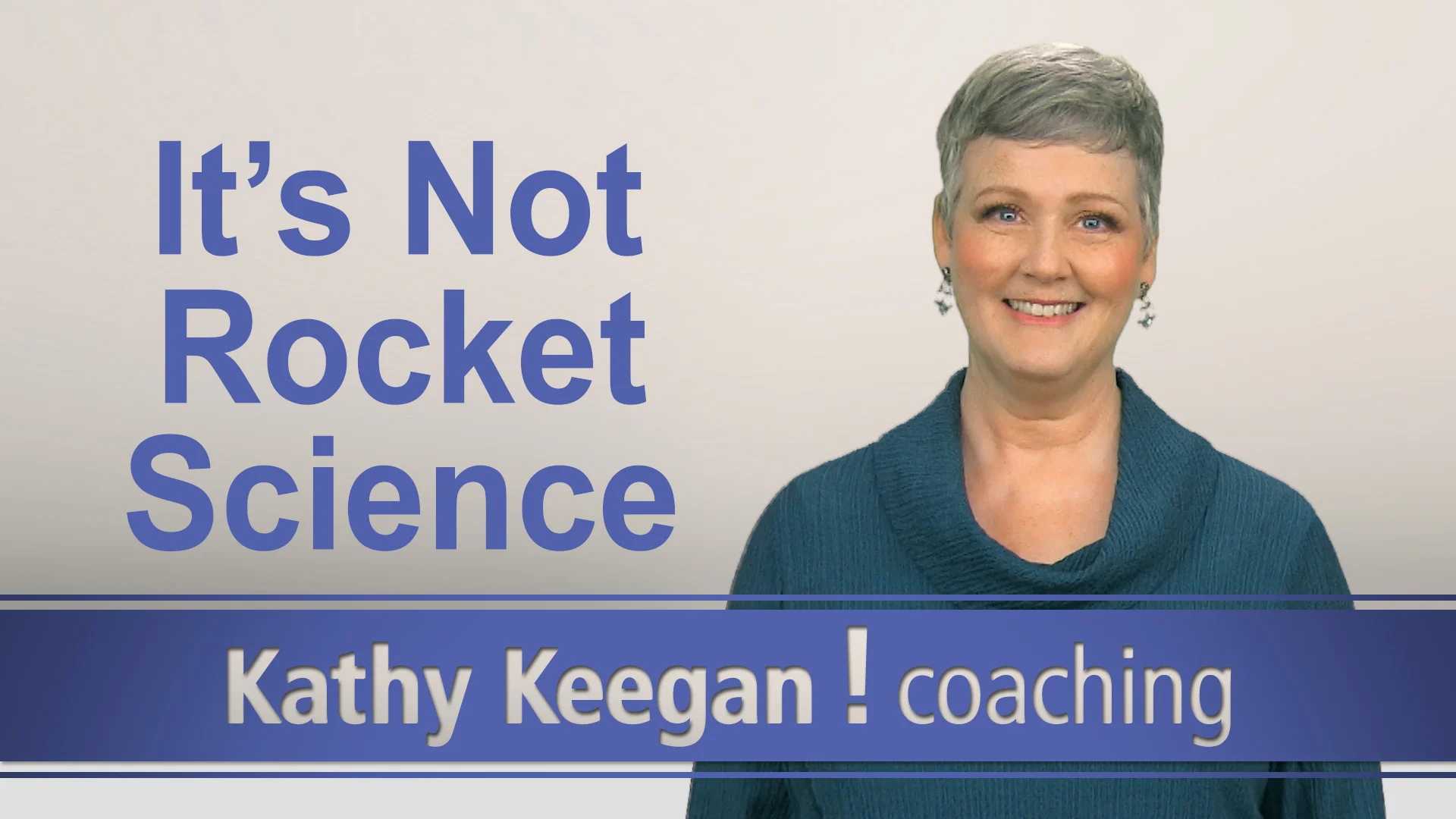 Kathy Keegan - It's Not Rocket Science - Kathy Keegan on Vimeo