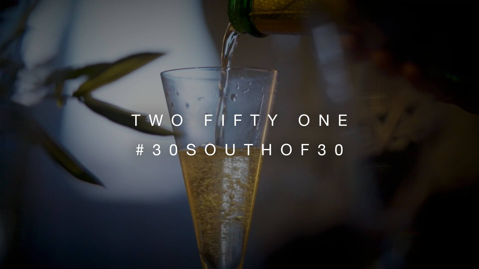 Two Fifty One - #30southof30 on Vimeo