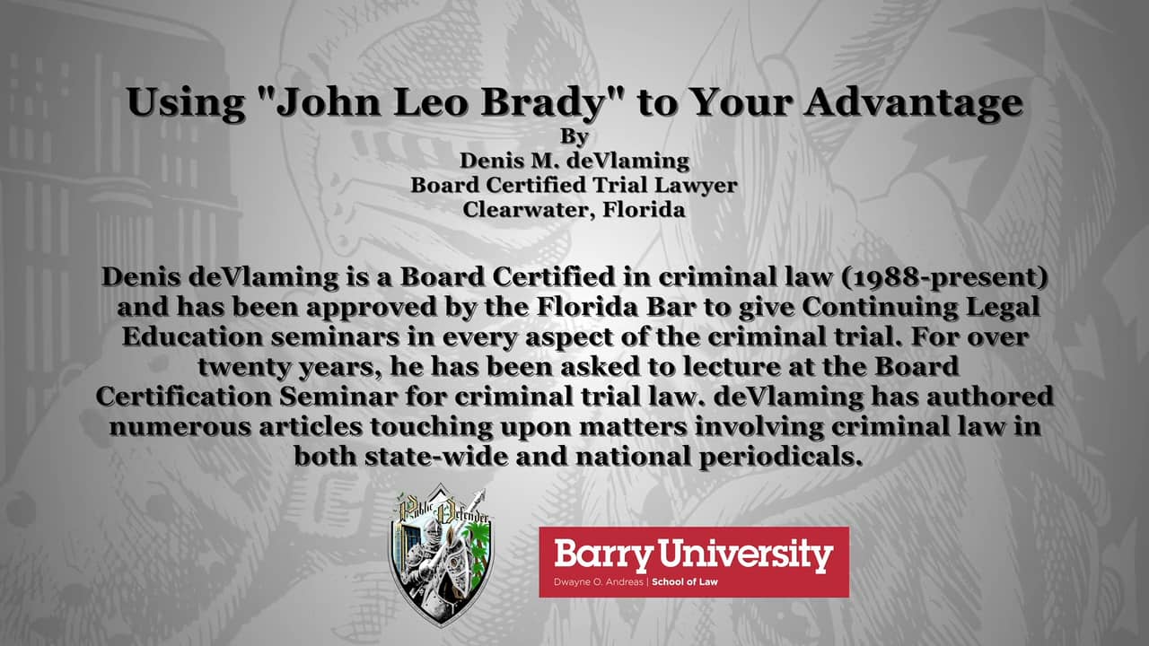 Using "John Leo Brady" to your Advantage - Denis deVlaming, J.D. on Vimeo