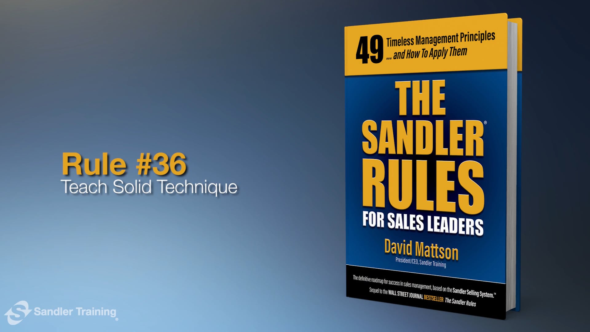 Sandler Rules for Sales Leaders - Rule #36: Teach Solid Technique on Vimeo