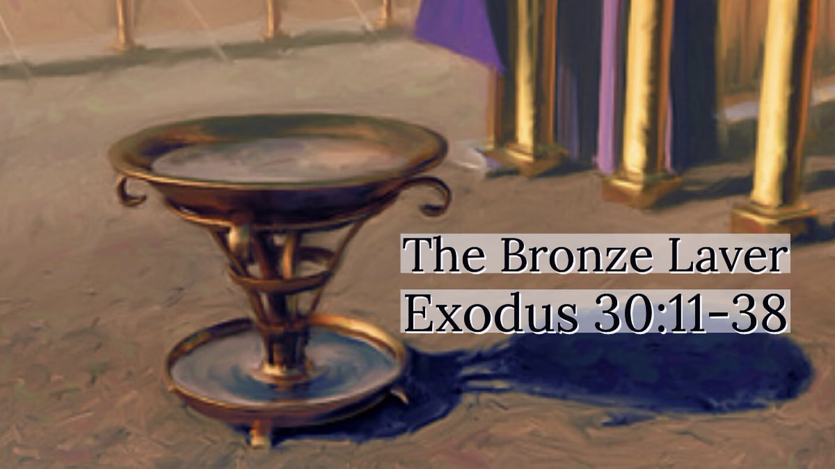 "The Bronze Laver" Exodus 30:11-38 on Vimeo