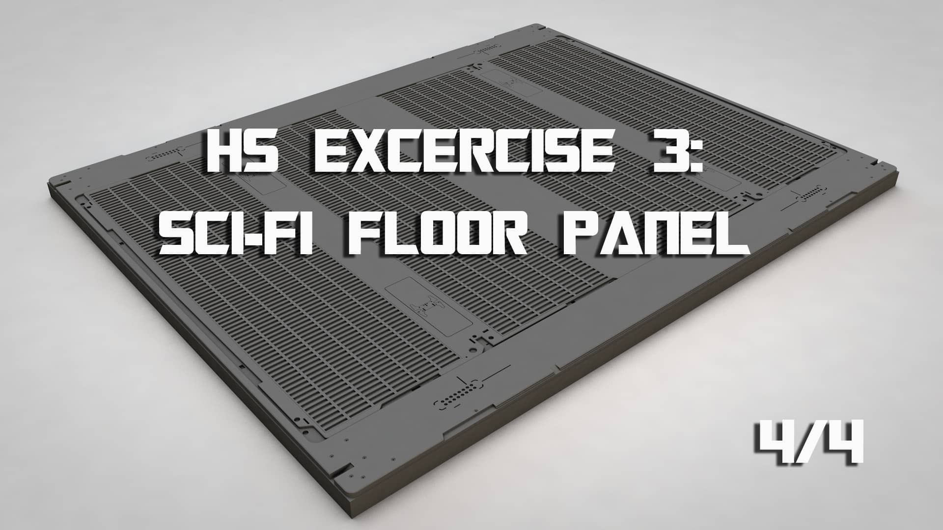 HS Excercise 03: Detailed SciFi Floor Panel 4/4 on Vimeo