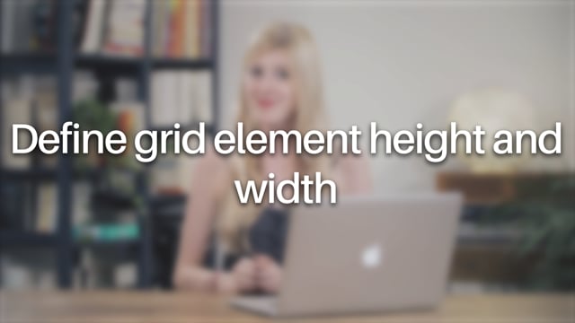 Define grid element height and width - Create Web Page Layouts With CSS - OpenClassrooms