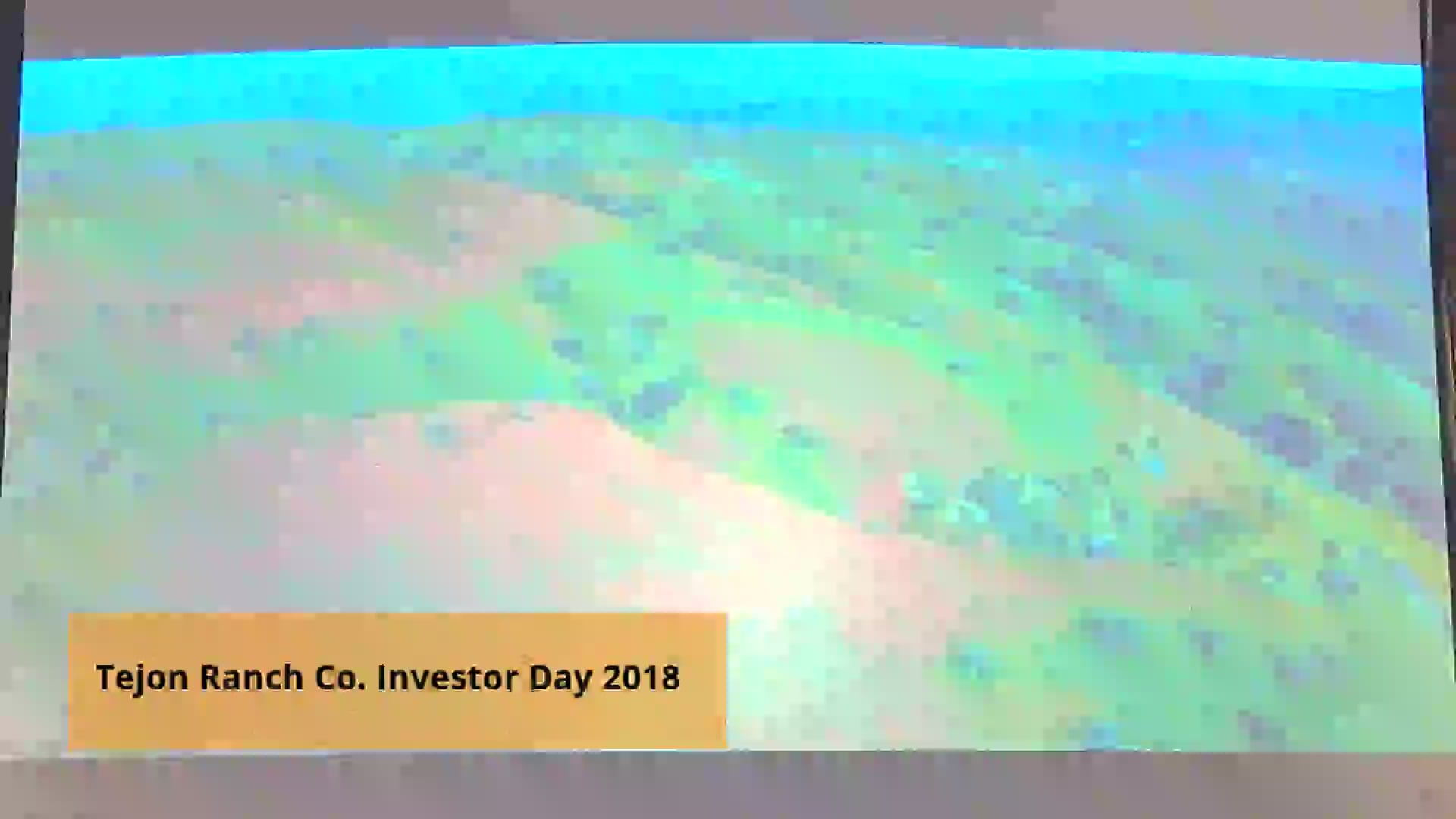 Tejon Ranch Co. Investor Day, October 4, 2018 on Vimeo